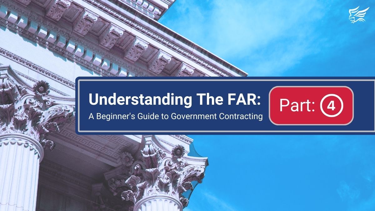 Understanding the FAR: A Beginner's Guide to Government Contracting ...