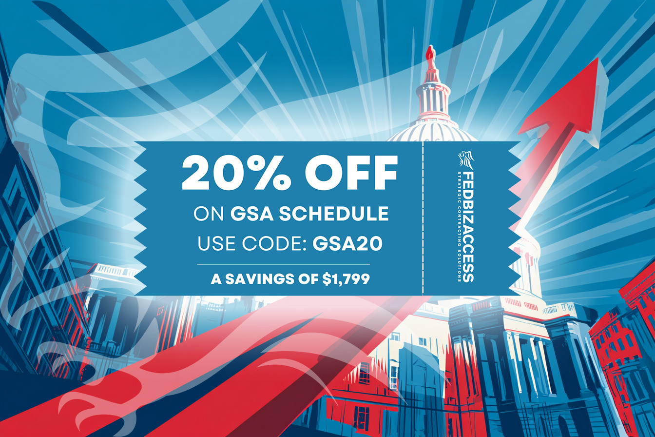 Miss The Window, Miss the Work—Secure GSA MAS Today and Save 20%